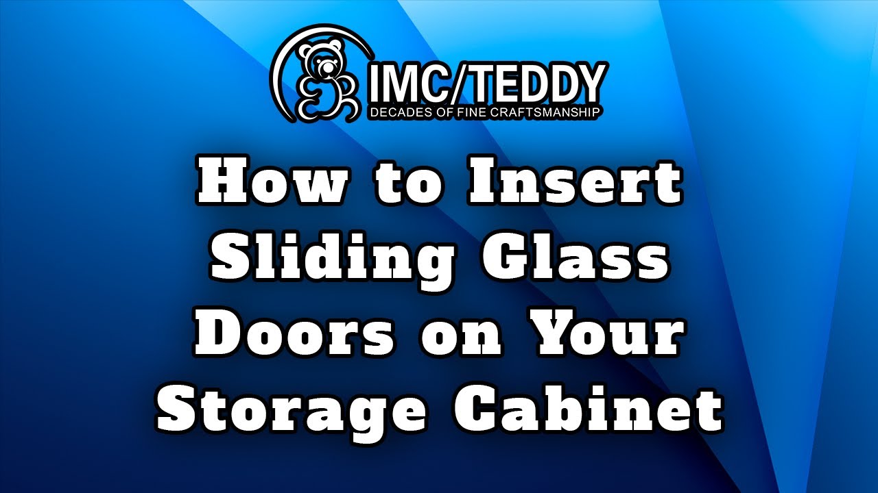 How to Insert Sliding Glass Doors on Your IMC Storage Cabinet - YouTube