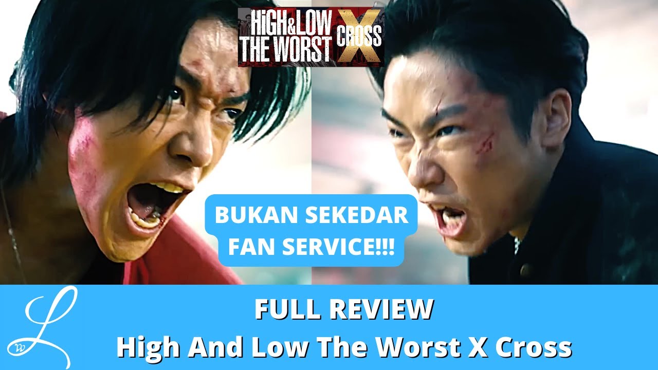 Full Review High And Low The Worst X Cross | BUKAN HANYA SEKEDAR FAN ...