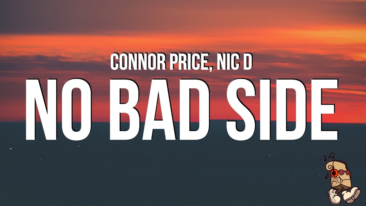 Connor Price & Nic D - No Bad Side (Lyrics) Chords - Chordify