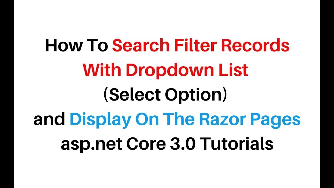 Dropdownlist Aspnet Core Razor Pages Search Records Dynamically Vs 2019 Youtube 5302