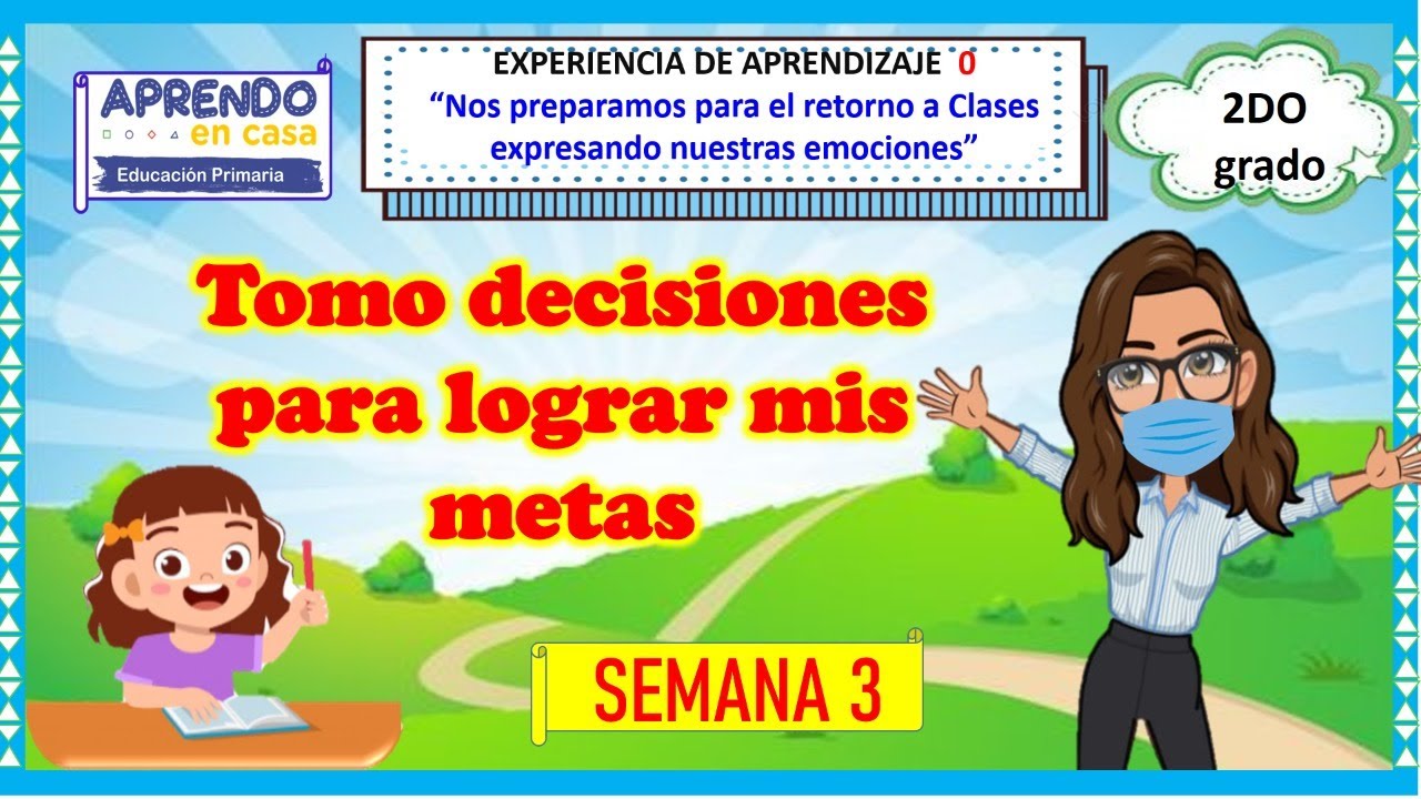Tomo decisiones para lograr mis metas- 2DO GRADO- PERSONAL SOCIAL - YouTube