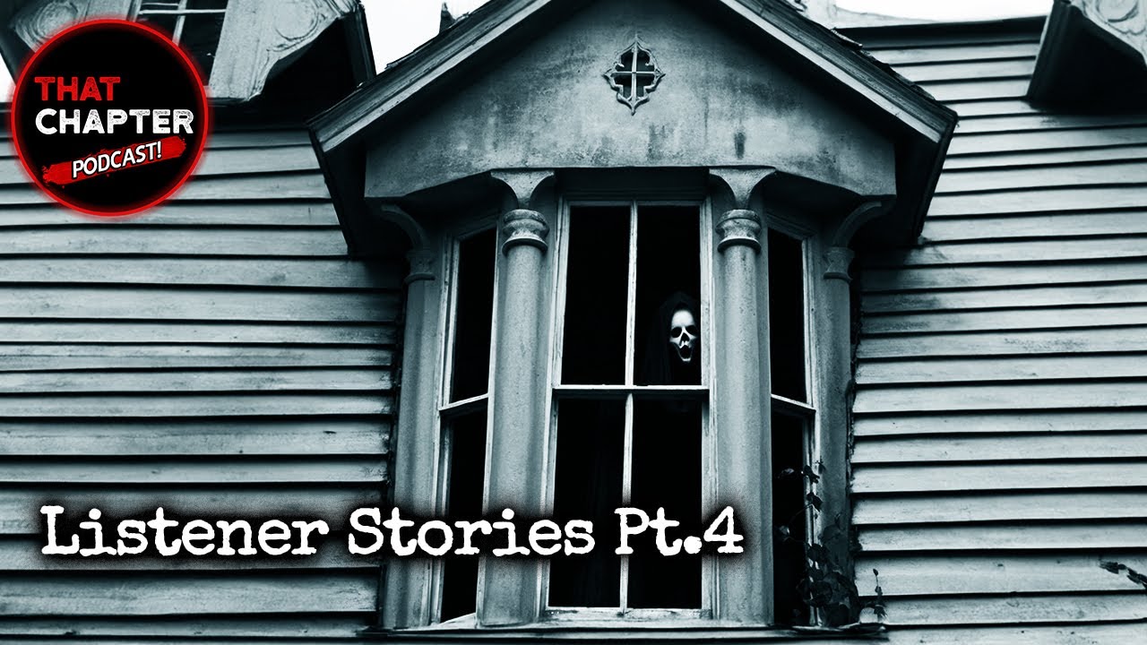 Your Terrifying Listener Stories Pt.4 | That Chapter Podcast - YouTube