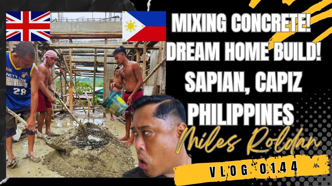 VLOG 144: UK BORN FILIPINO: MIXING CONCRETE MANO STYLE AT DREAM HOME ...