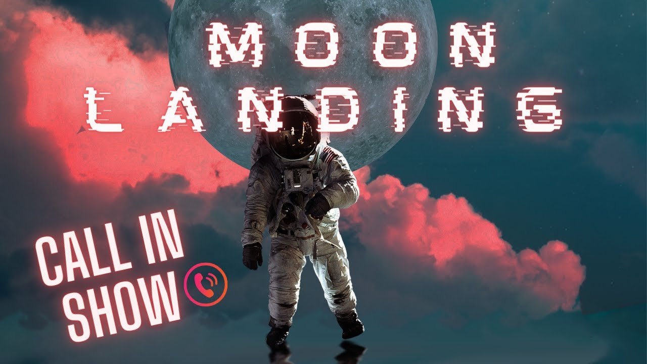 Moon Landing - Call In Show - YouTube