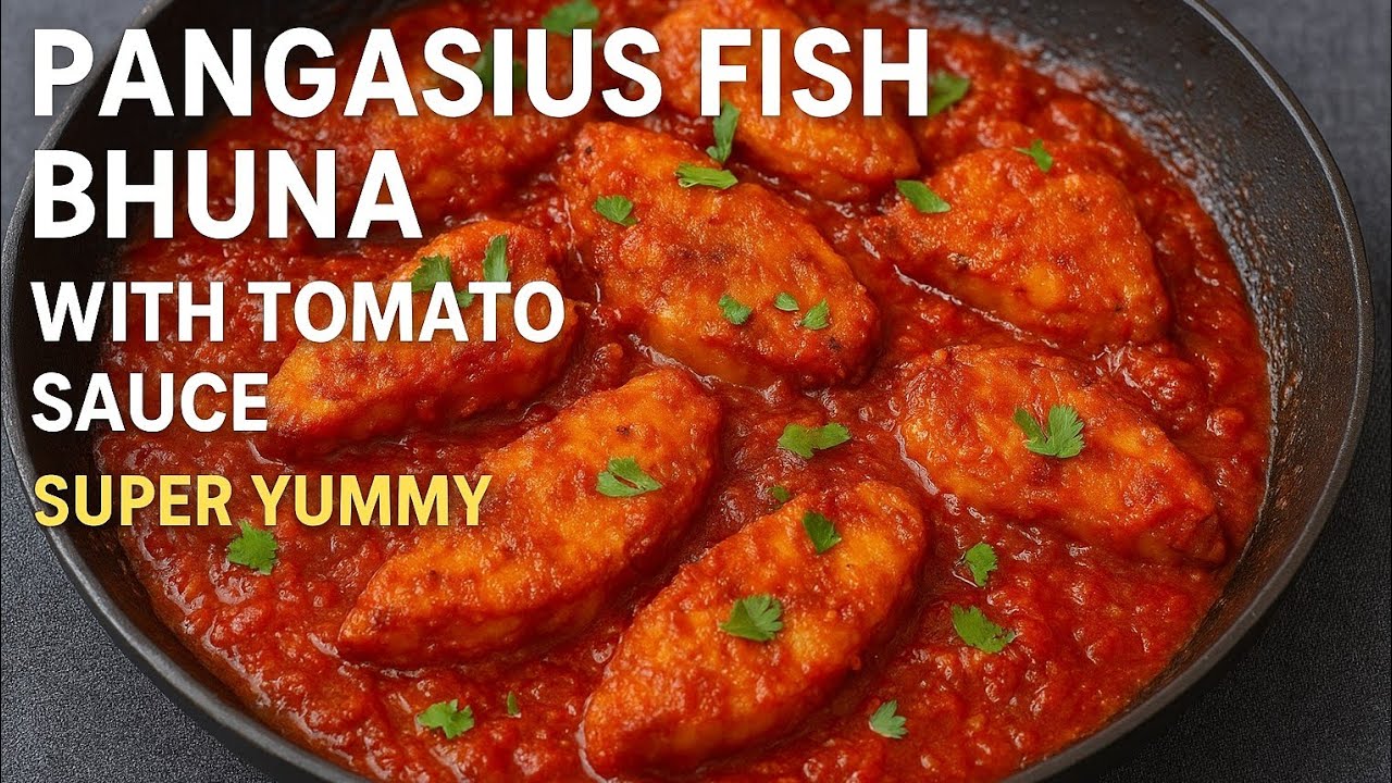 Delicious Pangasius Fish Bhuna with Tomato Sauce | Bengali Style Spicy ...