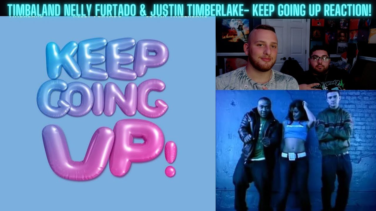 Timbaland FT. Nelly Furtado & Justin Timberlake- Keep Going Up REACTION ...
