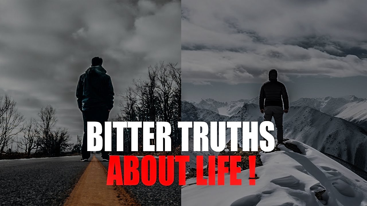 Bitter Truths about Life You Need to Know. - YouTube