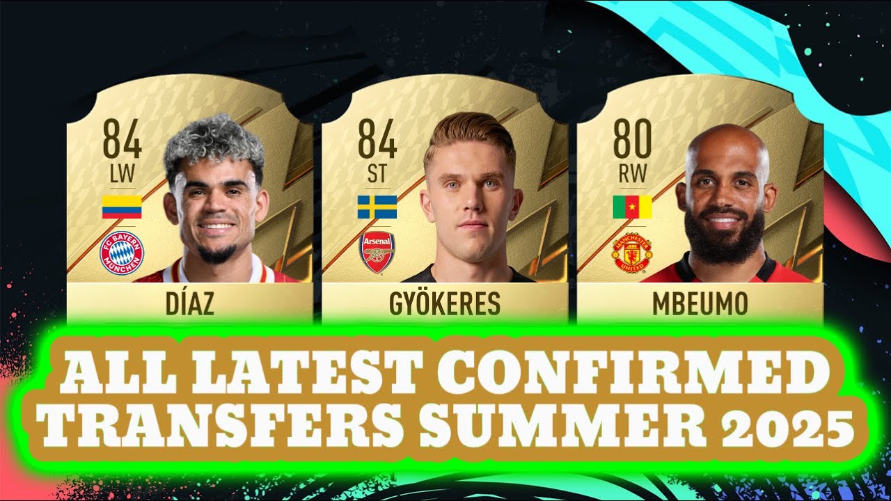 FIFA 25 | ALL CONFIRMED TRANSFERS SUMMER 2025 #4 - YouTube