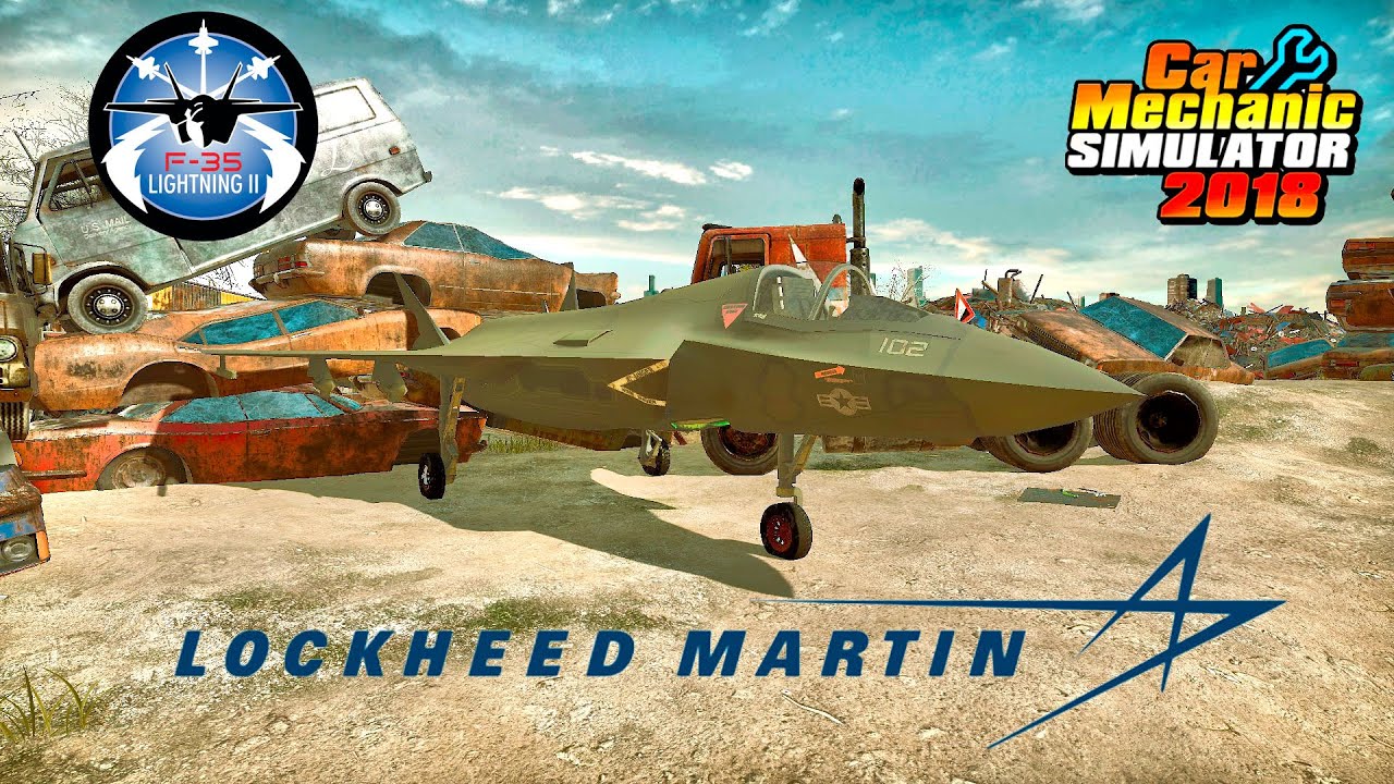 Lockheed Martin F-35 restoration - Car Mechanic Simulator 2018 - YouTube