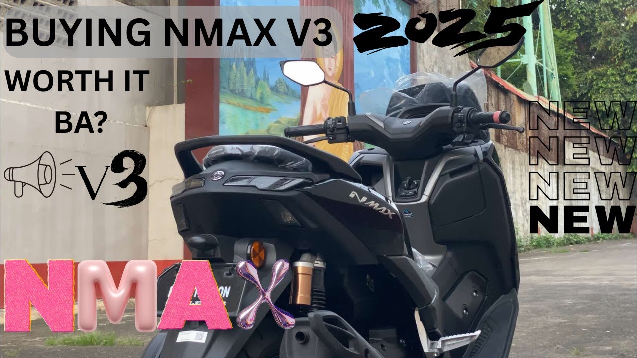 BRAND NEW NMAX V3 | BUYING NMAX V3 2025| FIRST IMPRESSION TO NMAX V3 ...