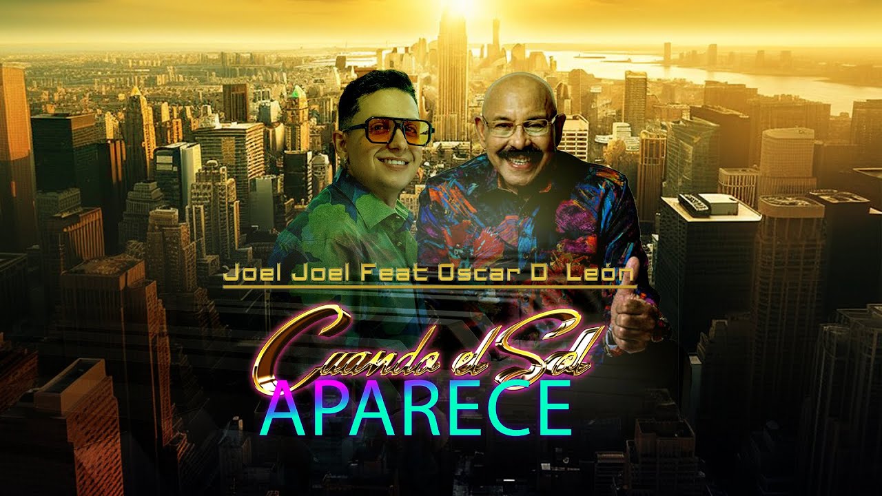 Cuando el Sol Aparece ( Video Oficial ) - Oscar D’ Leon & Joel Joel ...