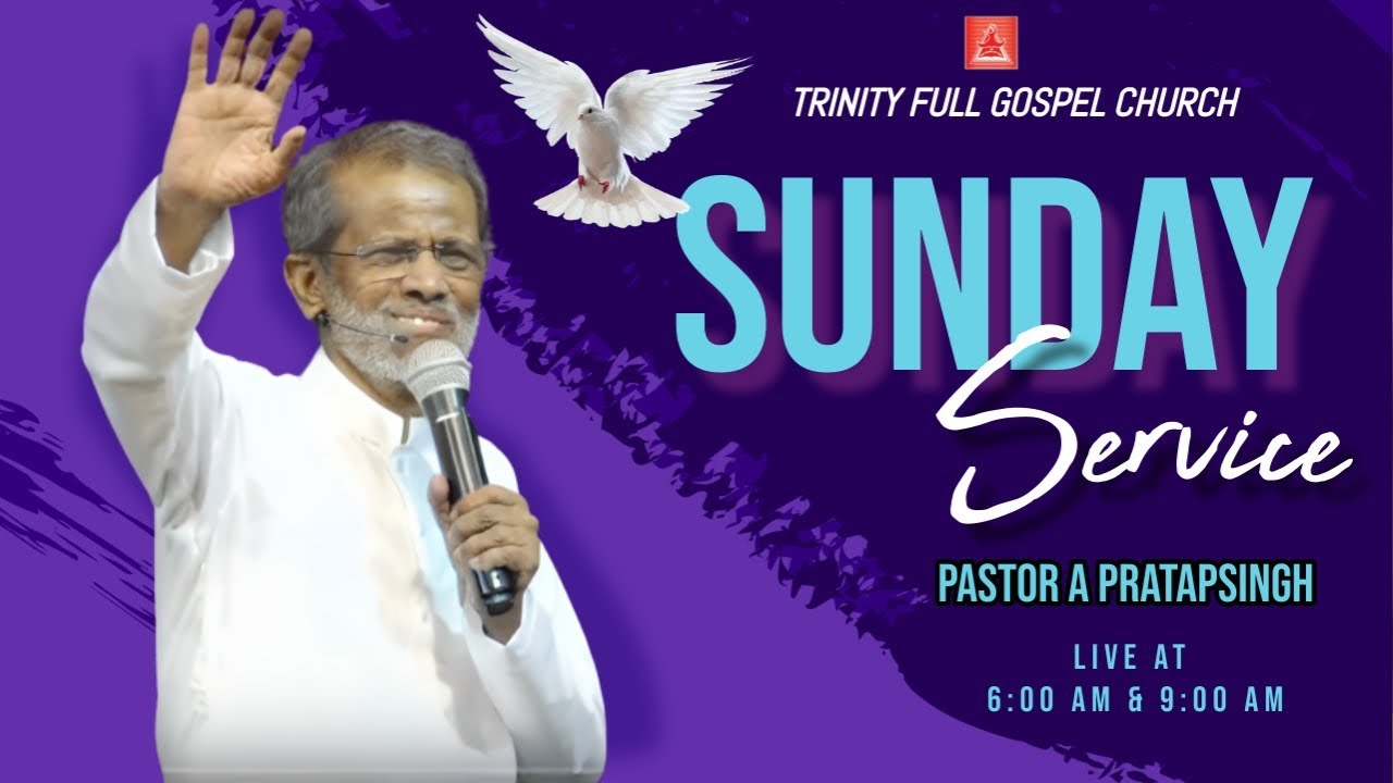 SUNDAY 6 AM SERVICE LIVE | 25 AUGUST 2024 | PASTOR A PRATAPSINGH - TFGC ...