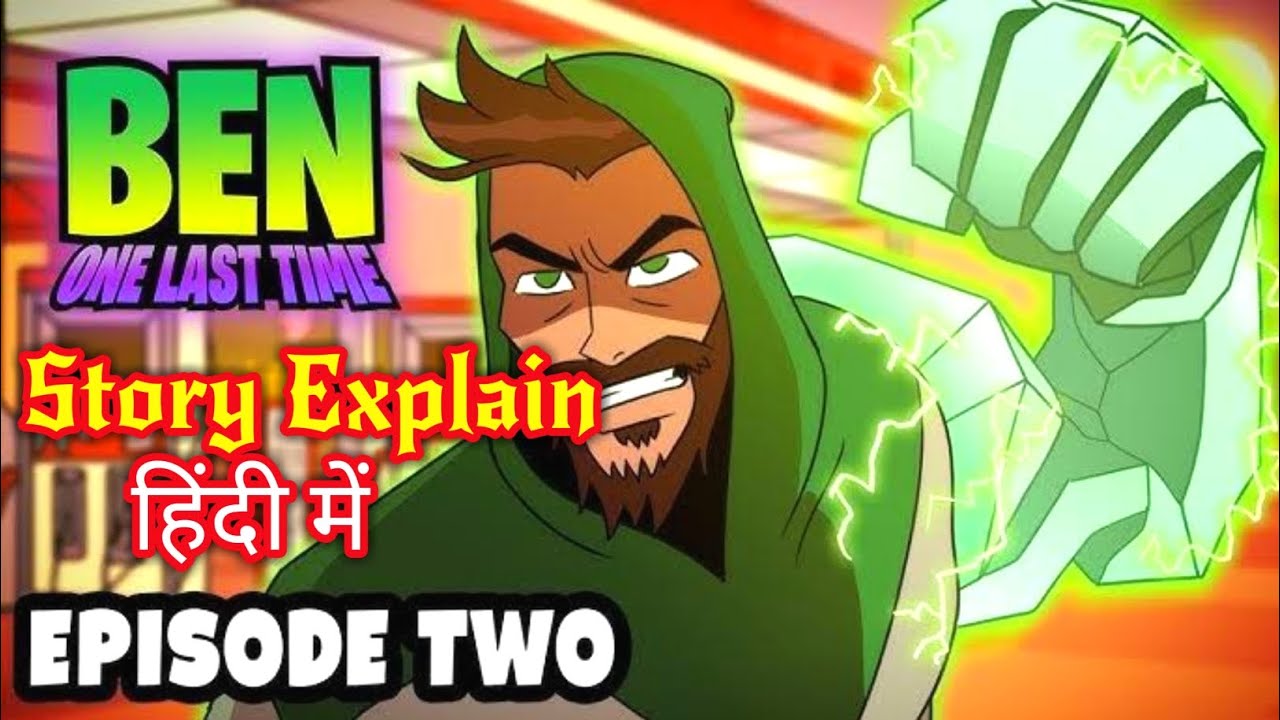 Ben 10 One Last Time Episode 2 | Story Explain | Fammade Animation | MindZone X - YouTube