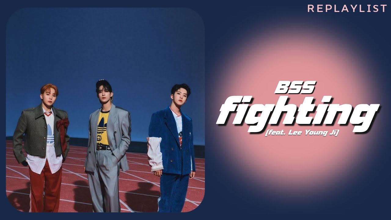 BSS — FIGHTING (feat. Lee Young Ji) LYRICS - YouTube