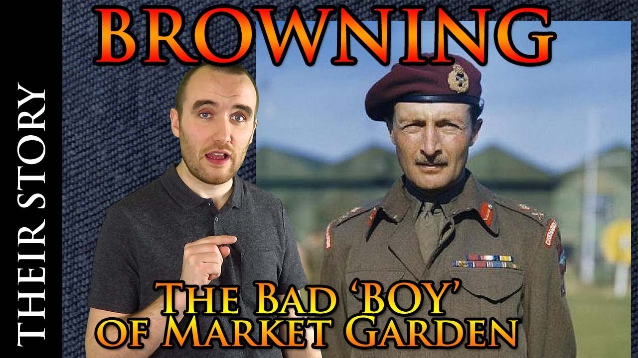 The BAD BOY of Operation Market Garden | General 'Boy' Browning - YouTube