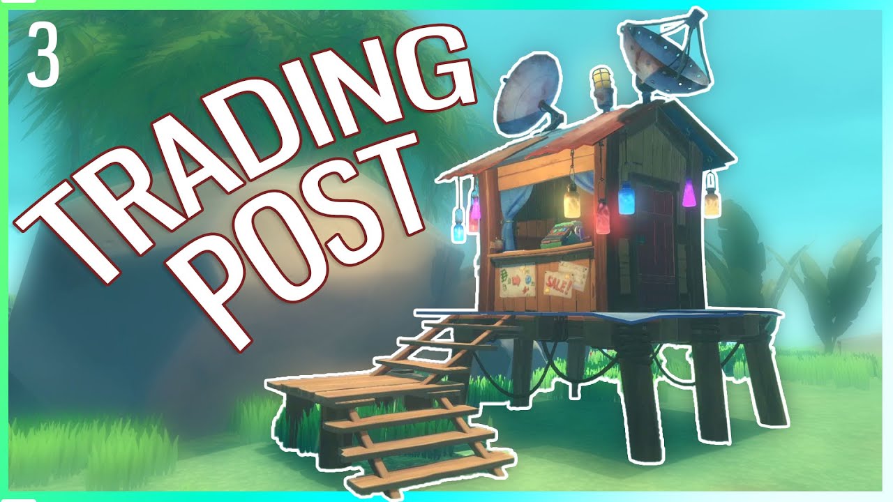 THE TRADING POST || Raft Chapter 3 [3] - YouTube