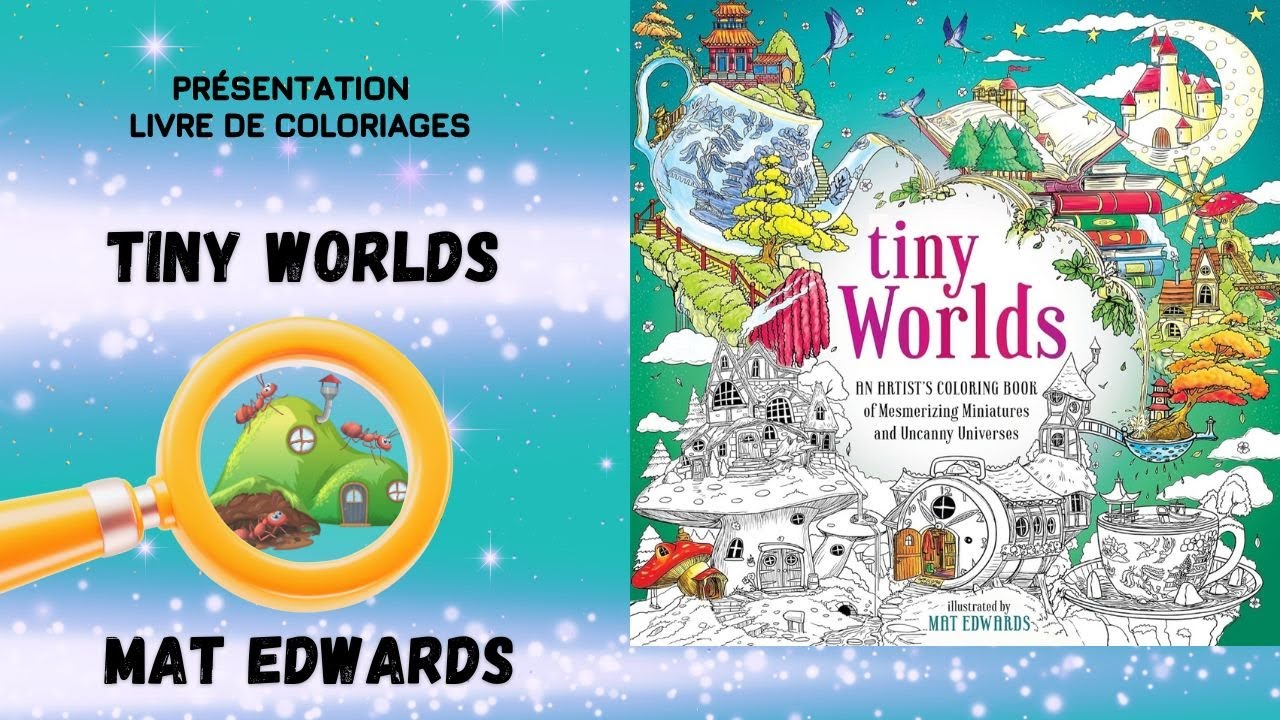 TINY WORLDS - Mat Edwards - Livre de Coloriages Adulte / Flip Through ...