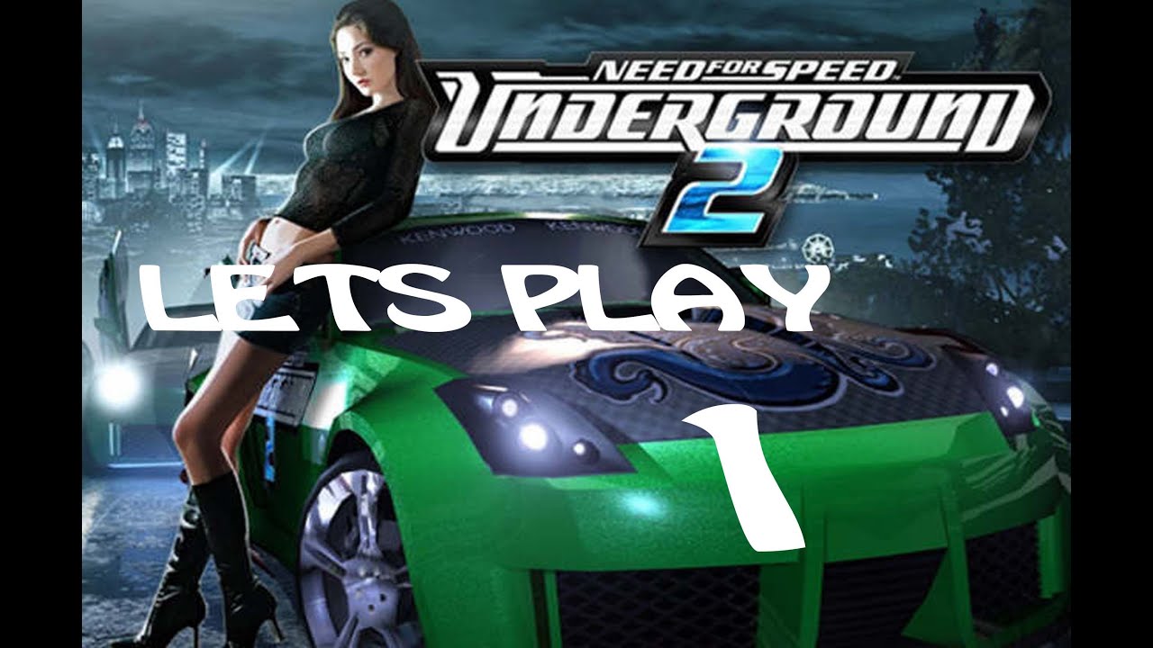 Lets Play NFS Underground 2 Part 1 Bayview - YouTube