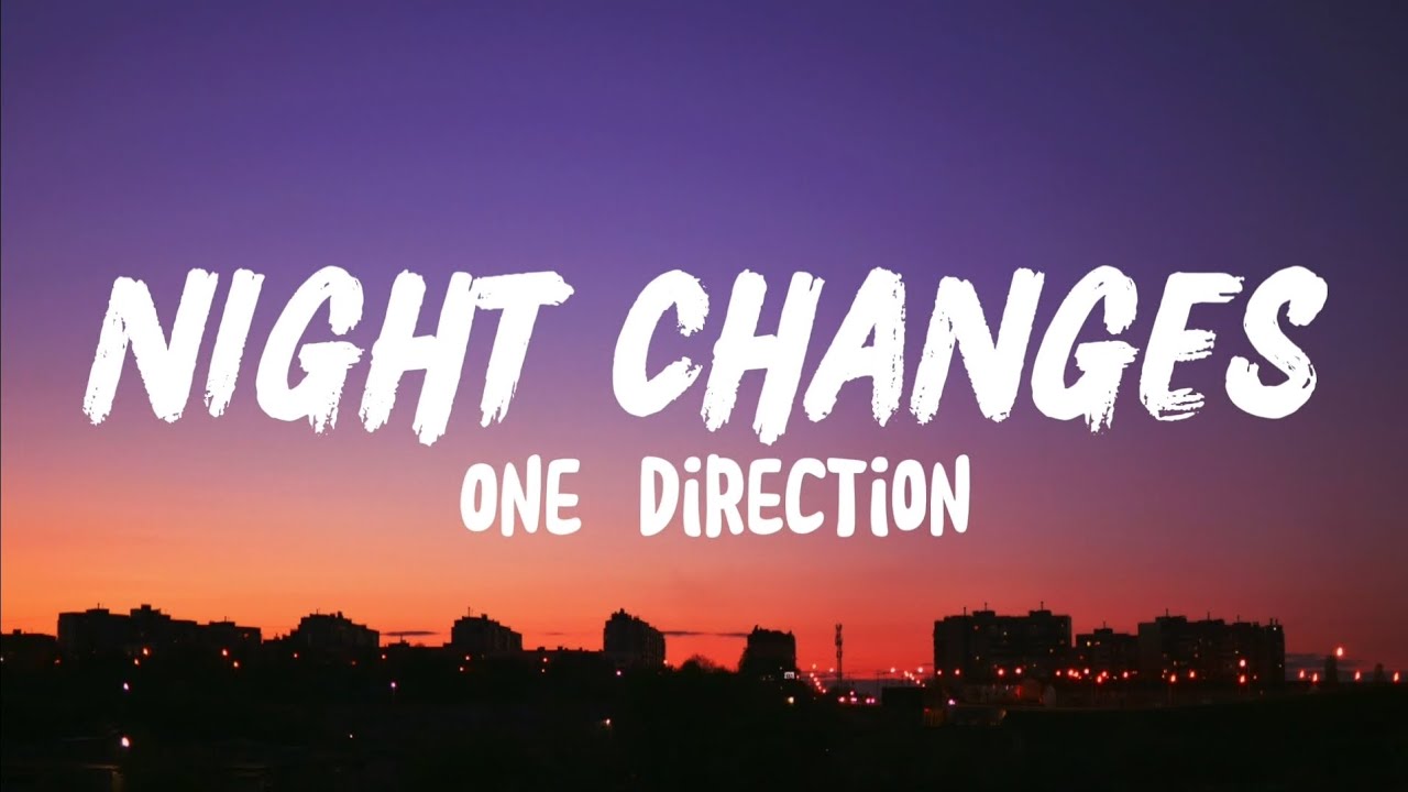 One Direction - Night Changes | Lyrics - YouTube
