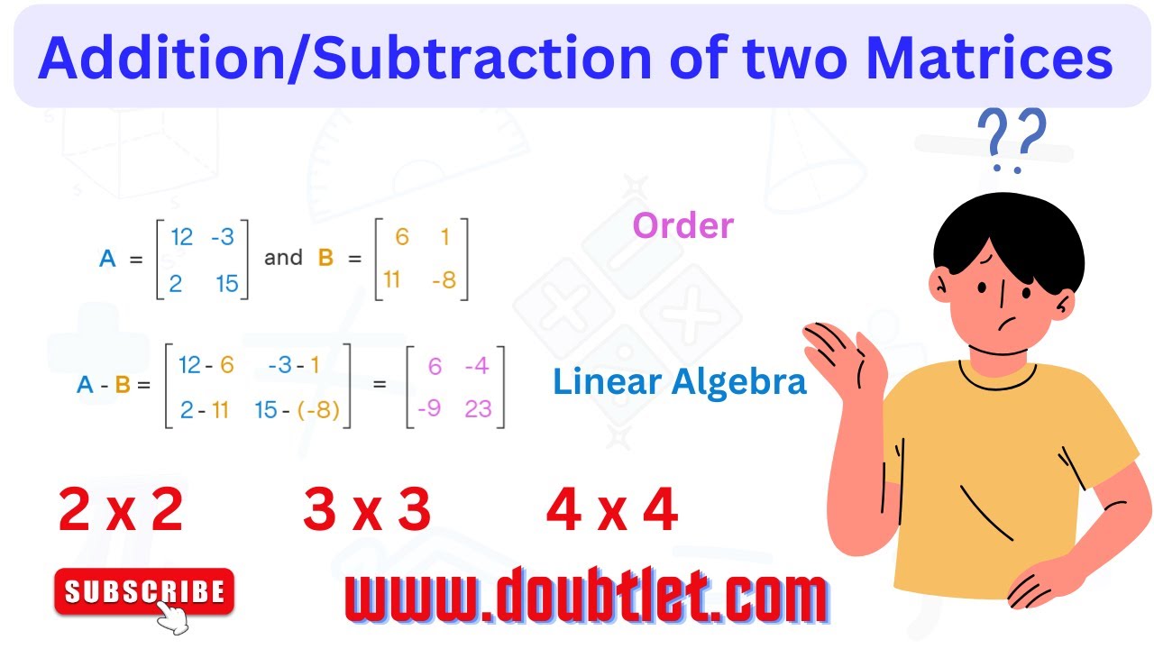 How to find the addition, and subtraction of two or more matrices of ...