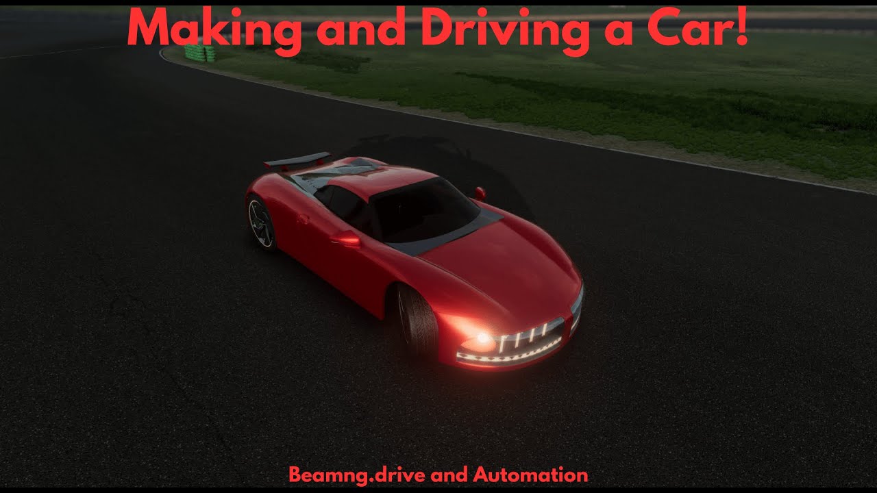Making and Driving a car! | Automation and Beamng.drive - YouTube
