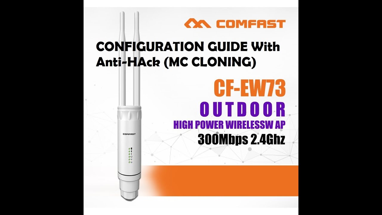 Comfast Ew73 configuration with addition features anti hack/mc cloning ...