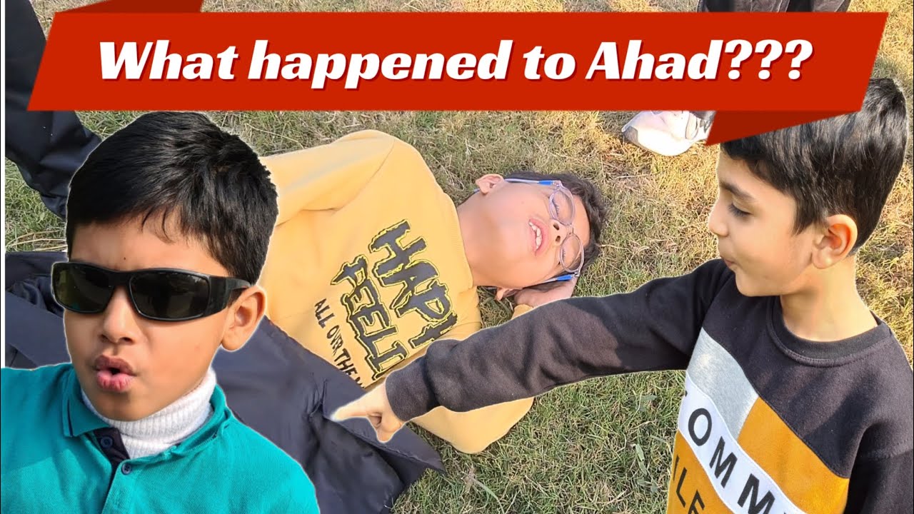 Ahad ko park me chakkar aa gaye | ft. @ahadsakhir26 @Ahadias world ...