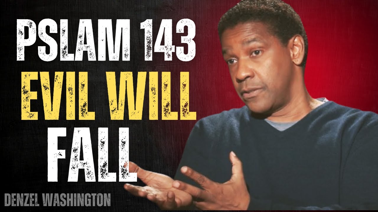 Psalm 143 The Hidden Power to Break All Evil and Chains Revealed ...