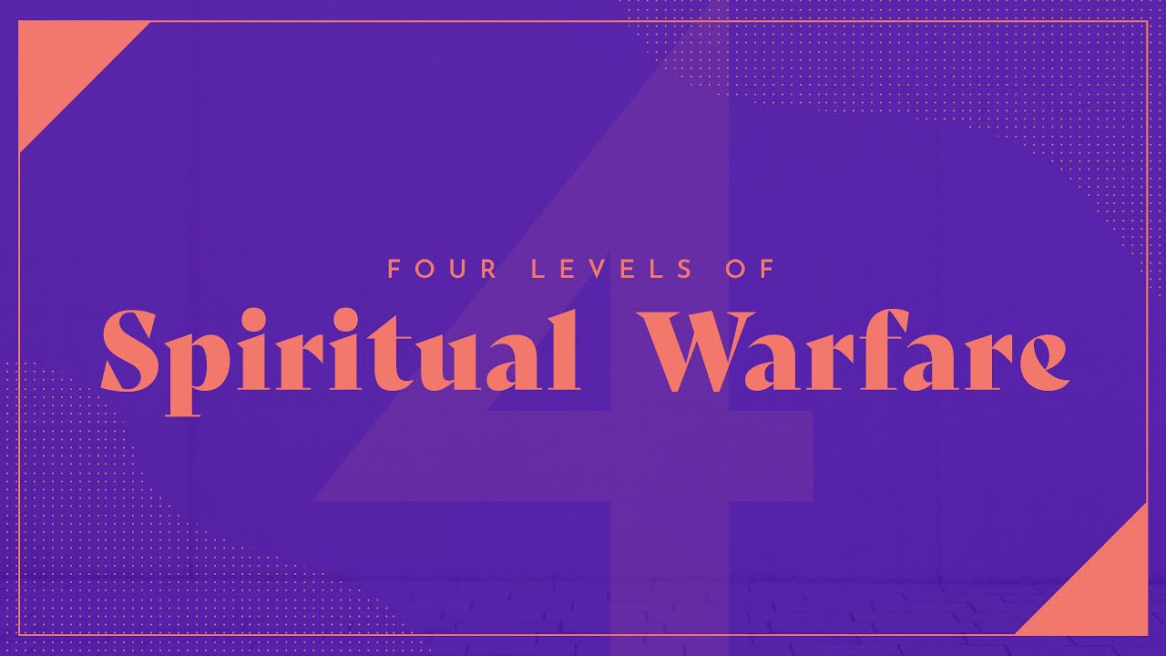 The Four Levels Of Spiritual Warfare YouTube the-four-levels-of-spiritual-warfare-youtube
