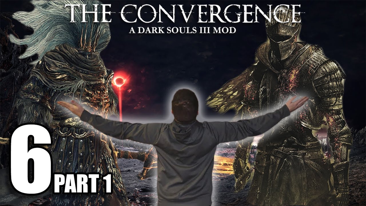 I Can't Be Stopped! DS3 Convergence Mod (Day 6) - YouTube