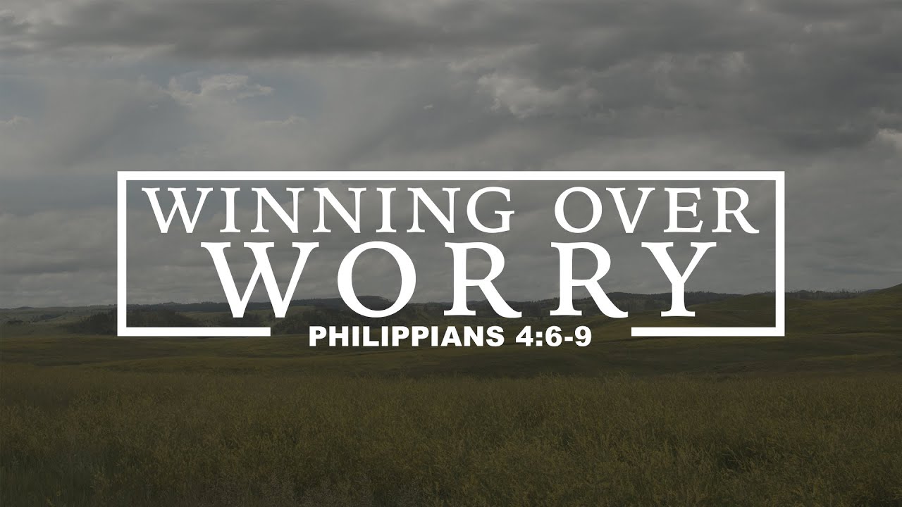 Winning Over Worry - YouTube