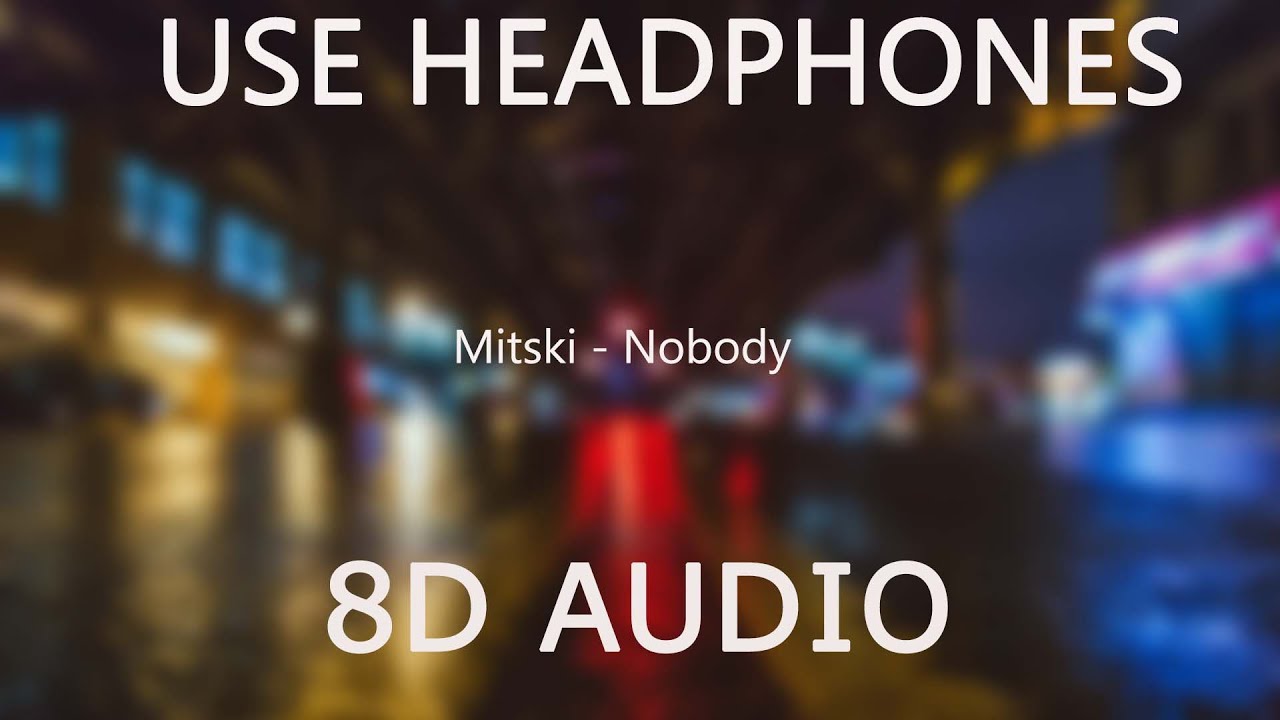Mitski - Nobody (8D Audio) - YouTube