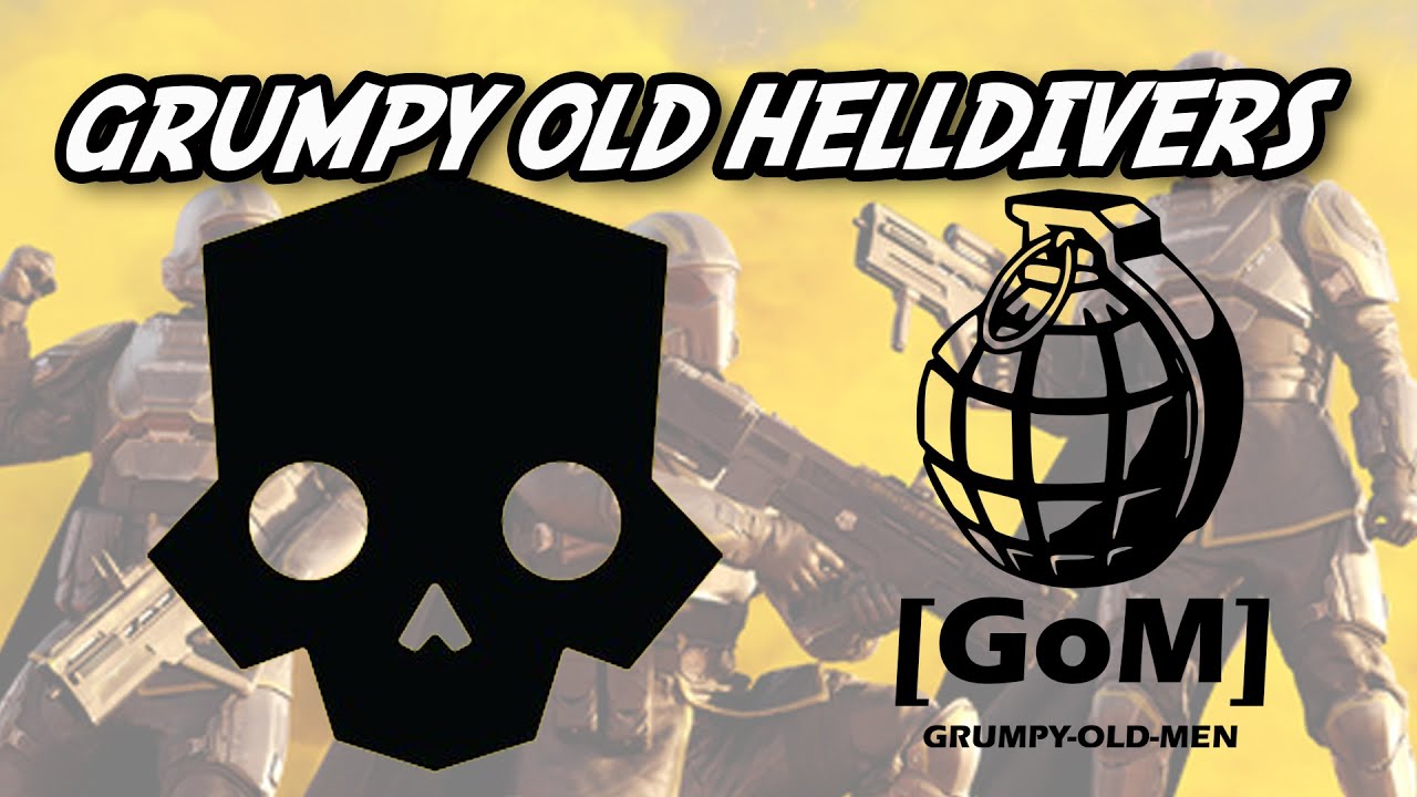 The Grumpy Old Helldivers - YouTube