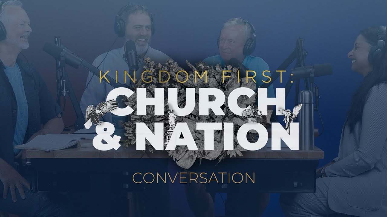 Kingdom First: Church and Nation Conversation [Episode 1] - YouTube