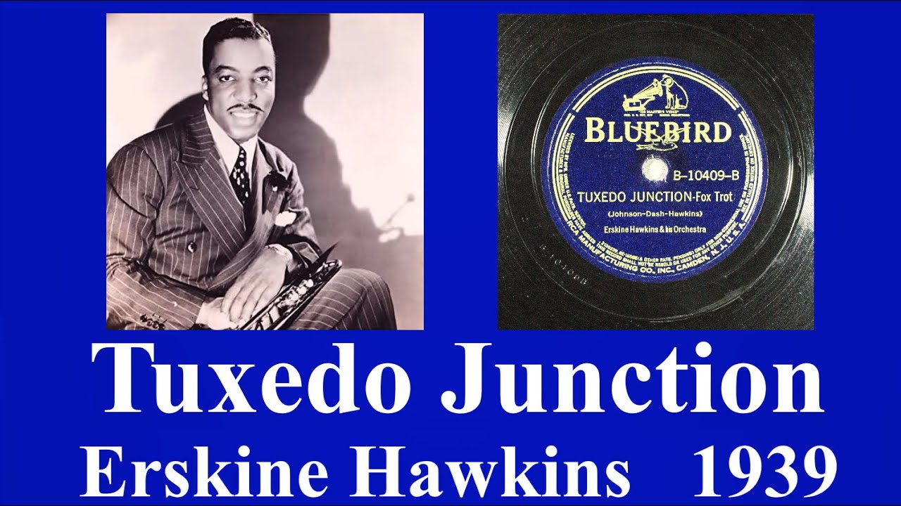 Tuxedo Junction Erskine Hawkins 1939 - YouTube