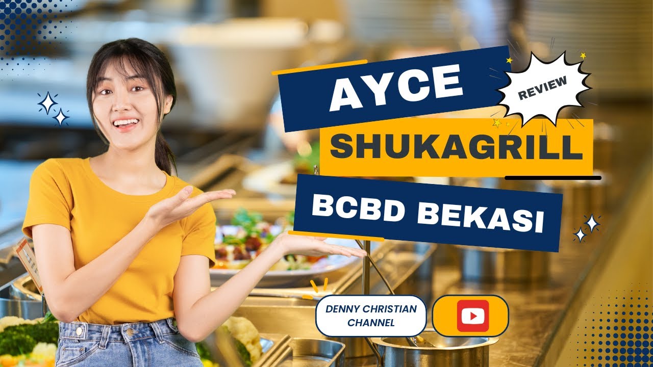 PENGALAMAN SERU KELUARGA DI SHUKAGRILL ALL YOU CAN EAT - BCBD ...