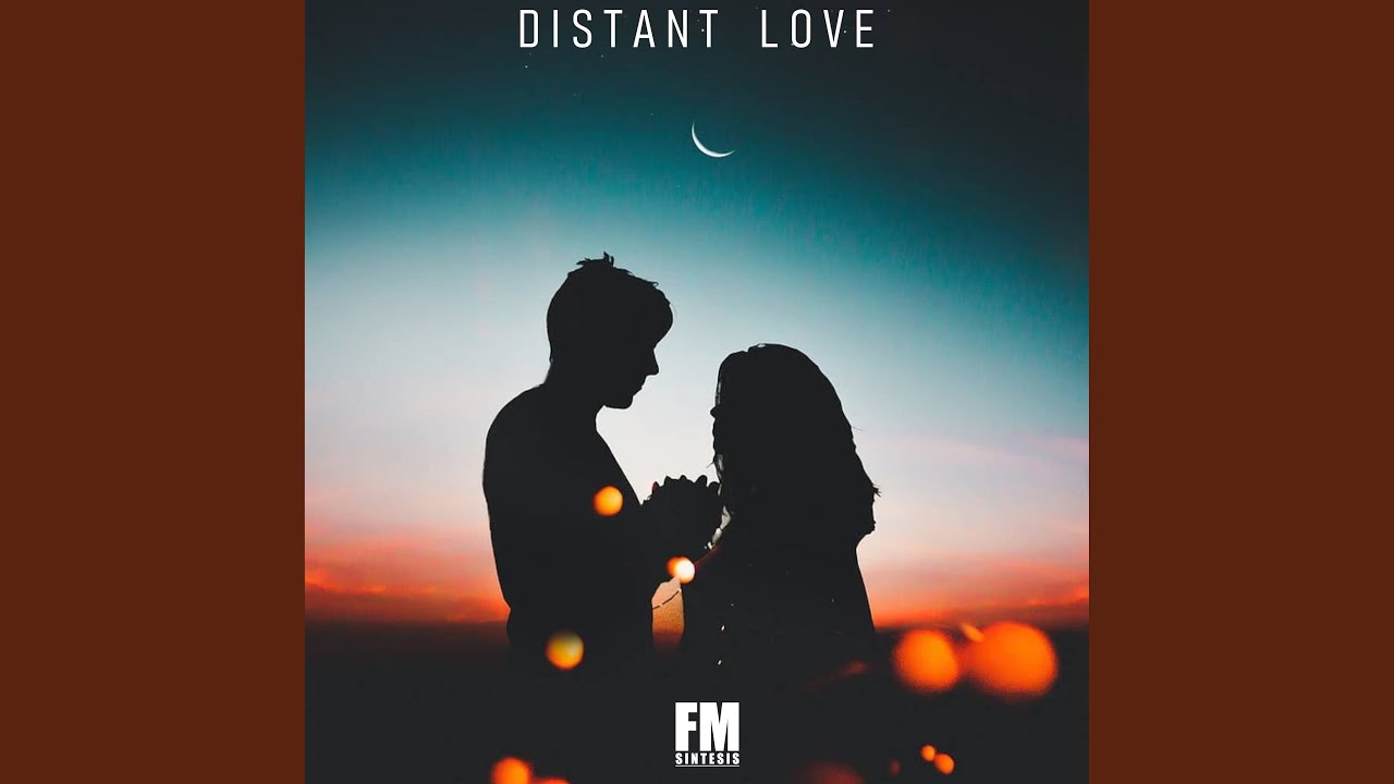 DISTANT LOVE - YouTube