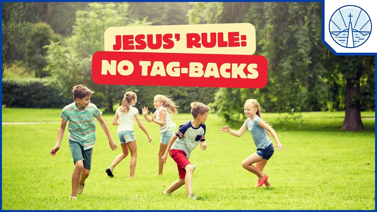 No tag backs | Luke 6:27-38 - YouTube