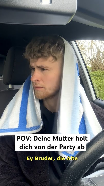 POV: Deine Mutter holt dich von der Party ab - YouTube