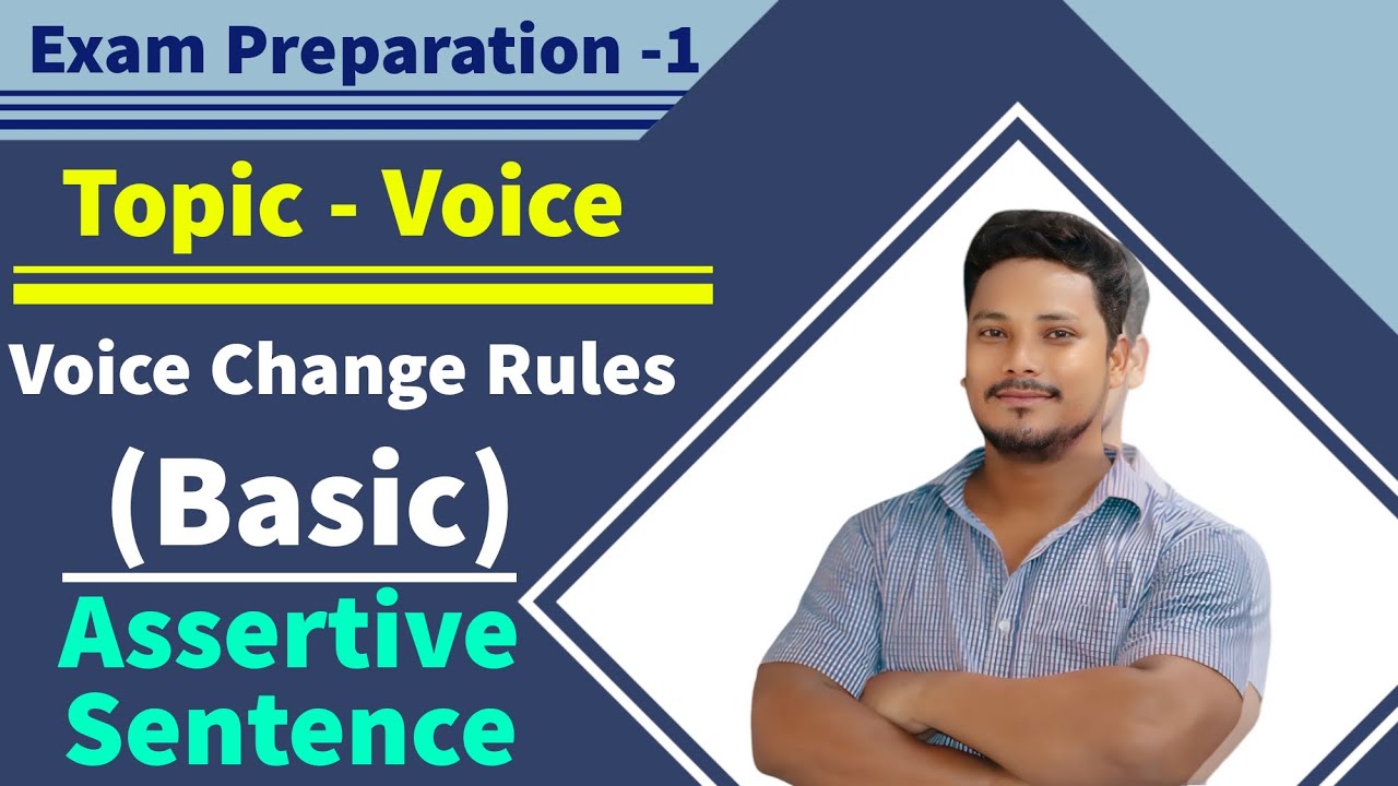 Basic Voice Change Rules Assertive Sentence - YouTube