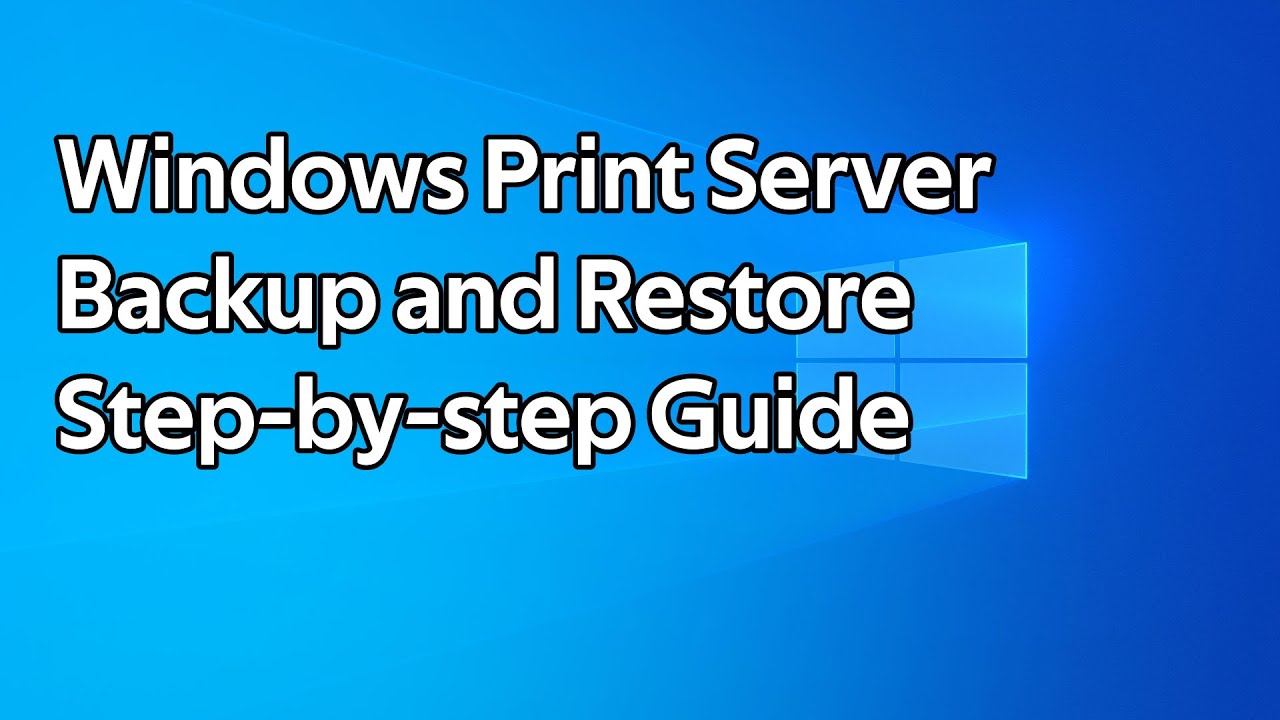 How to backup and restore a Windows print server - YouTube