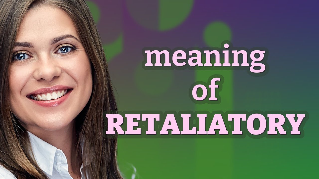 Retaliatory | meaning of Retaliatory - YouTube