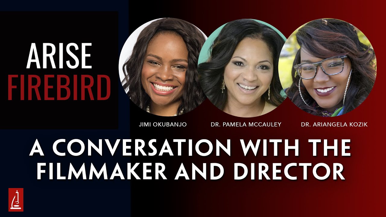 A Conversation with the Filmmaker and Director of Arise Firebird the ...