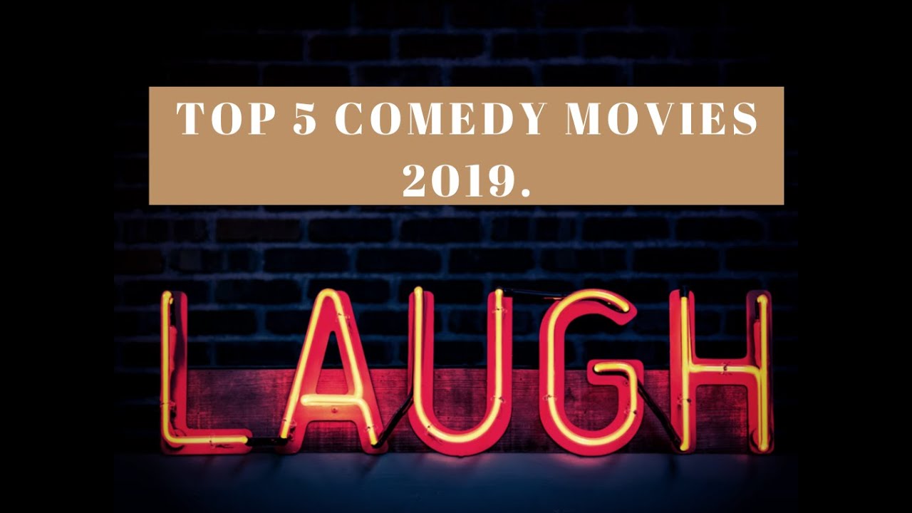 top 5 best comedy movies 2019 | najbolje komedije TOP 5 (2019) - YouTube