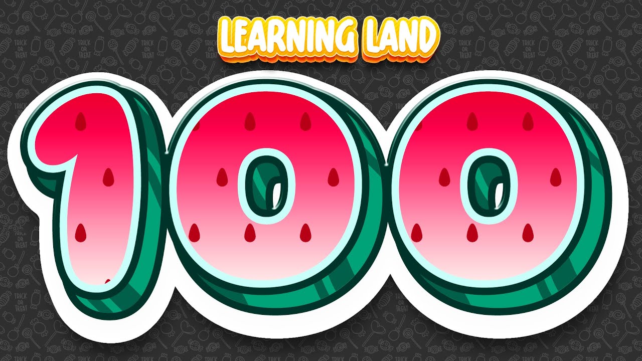 Learning Land: Learn Numbers with Watermelon | Counting 1 to 100 ...