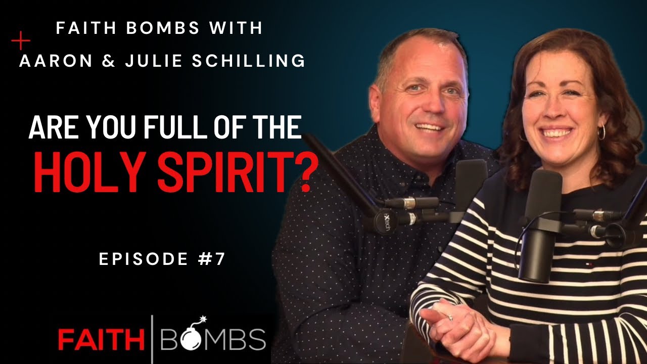 Are You Full Of The Holy Spirit? 💣Faith Bombs with Aaron & Julie ...