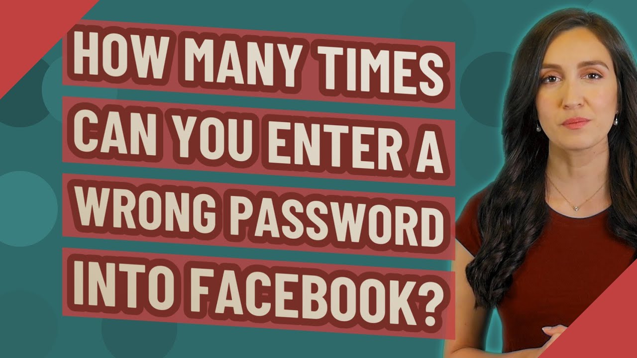 How many times can you enter a wrong password into Facebook? - YouTube