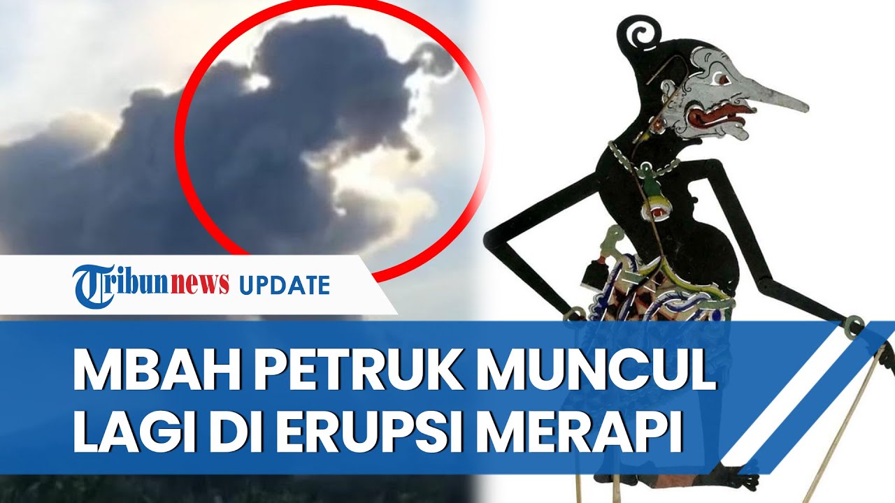 Viral Awan Panas Gunung Merapi Berbentuk Mbah Petruk, Disebut Jadi ...