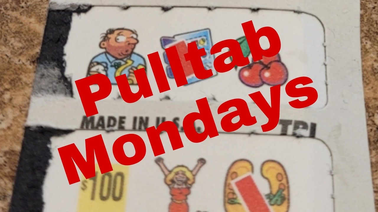 Pulltab Monday! - YouTube