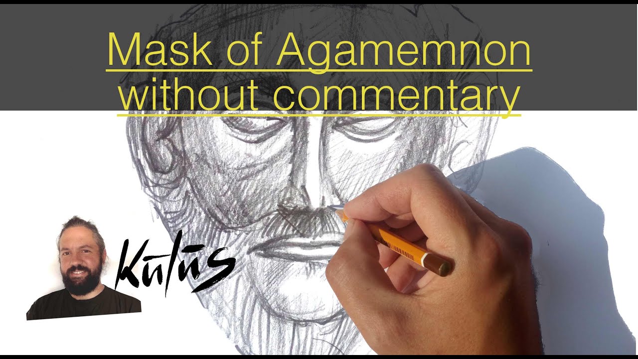 Mask of Agamemnon sketch - European Art History through Drawings - YouTube